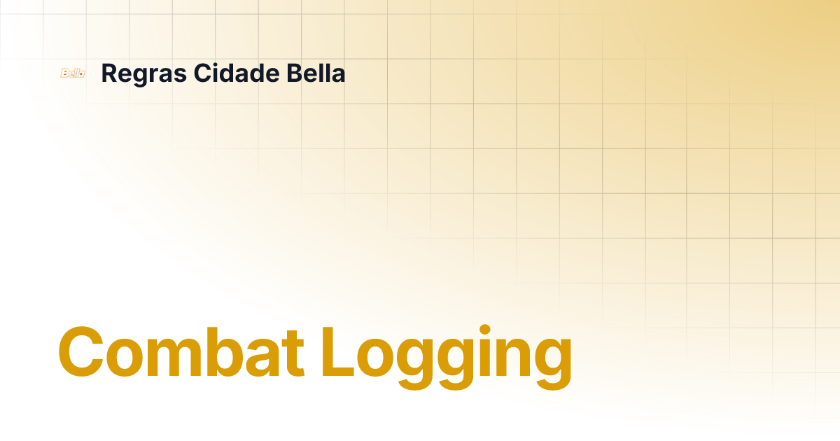Combat Logging | Regras Cidade Bella